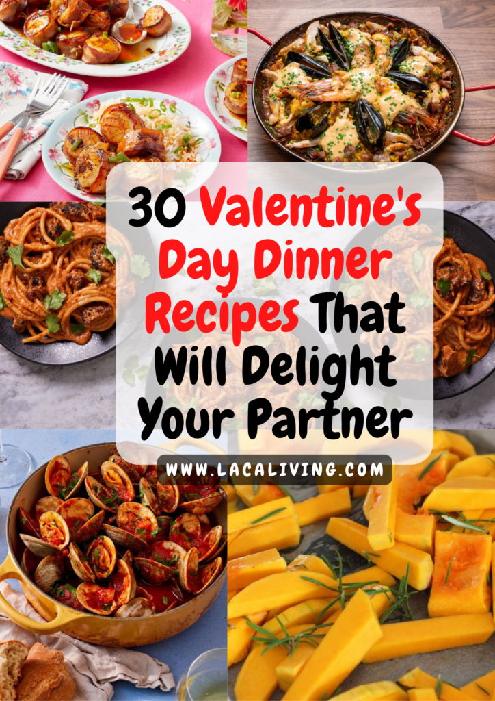 Valentine's Day Dinner Recipes That Will Delight Your Partner